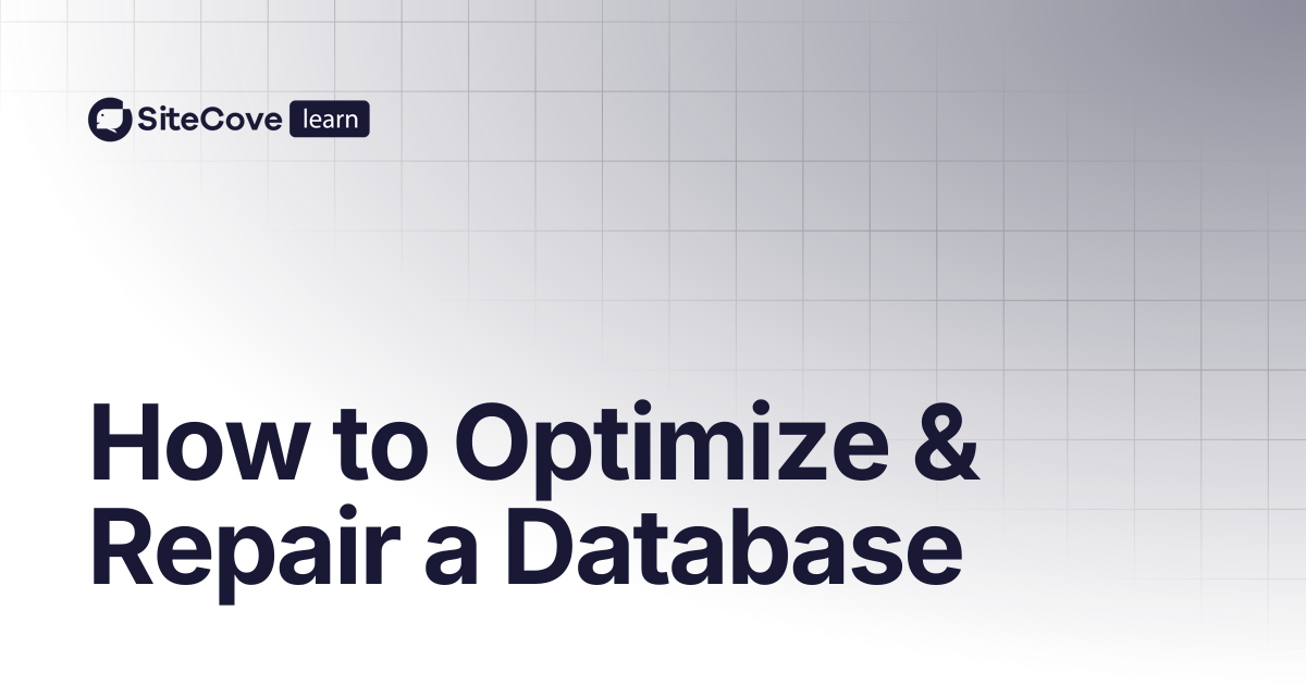 How to Optimize & Repair a Database | SiteCove Learning Center