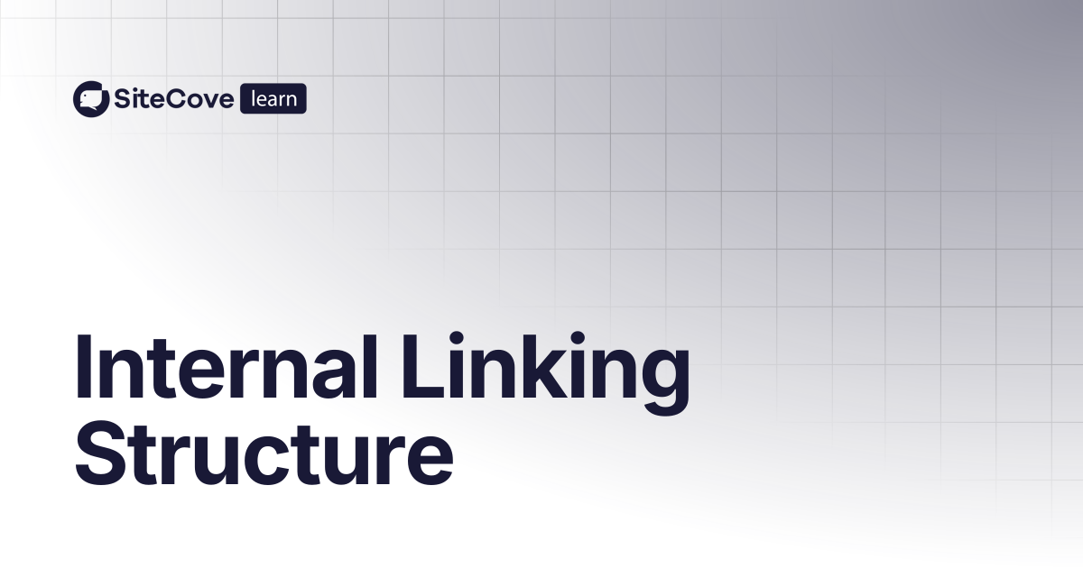 Internal Linking Structure | SiteCove Learning Center